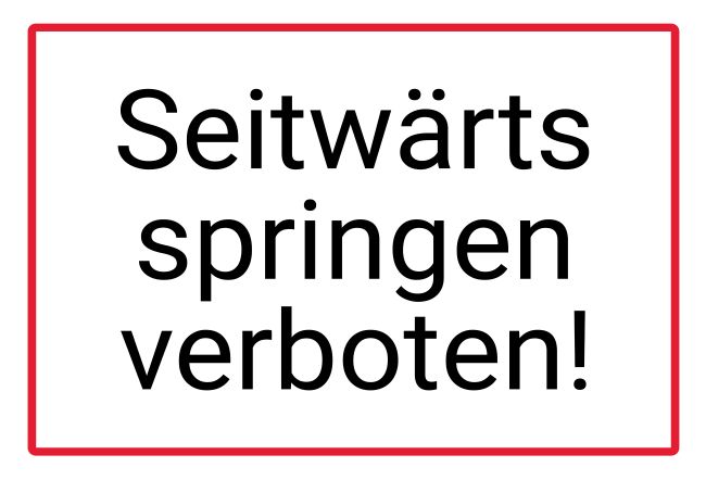 571180 Selbst weiter gestalten – Seitwärts Springen verboten Schild ...